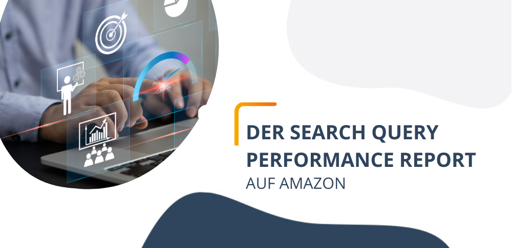 Das ist der Amazon Search Query Perfomance Report | MOVESELL